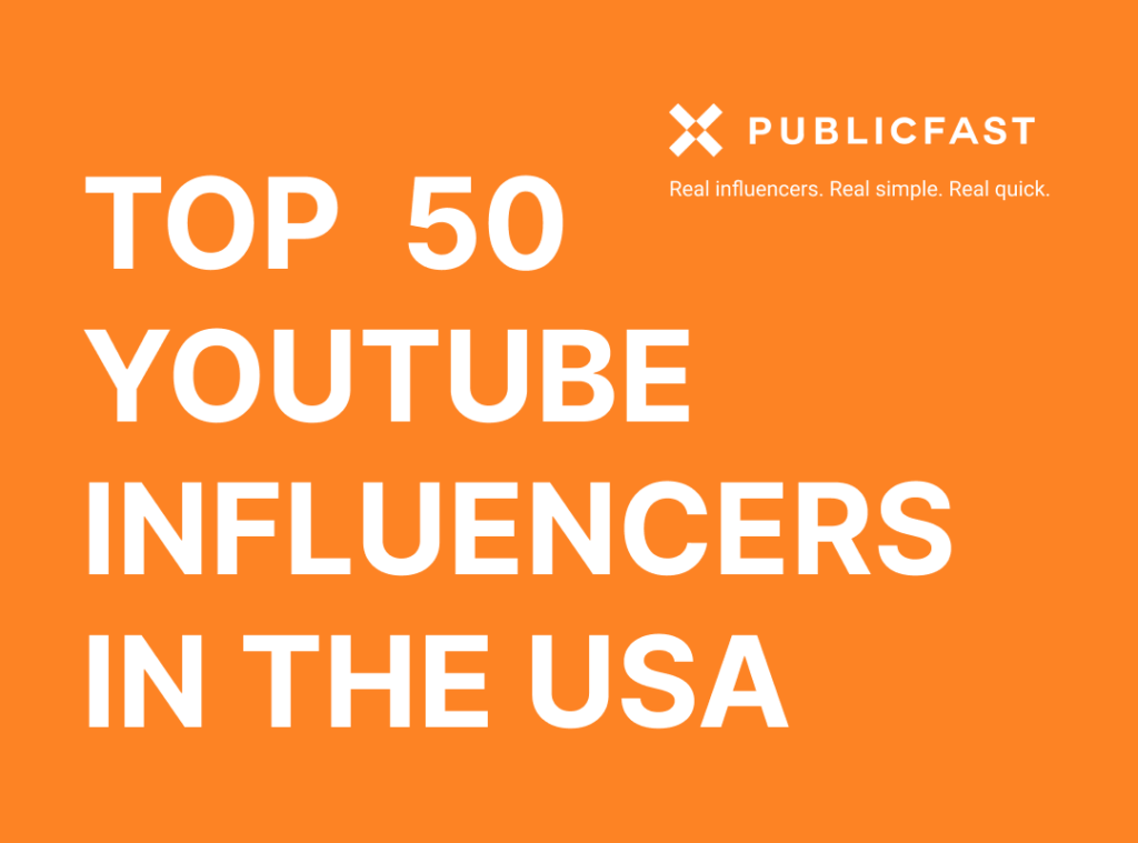 Top 50 YouTube Influencers in the USA - Publicfast blog